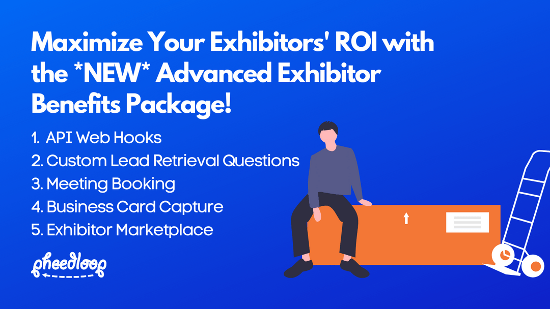 Maximize Your Exhibitors' ROI with the NEW Advanced Exhibitor Benefits Package!